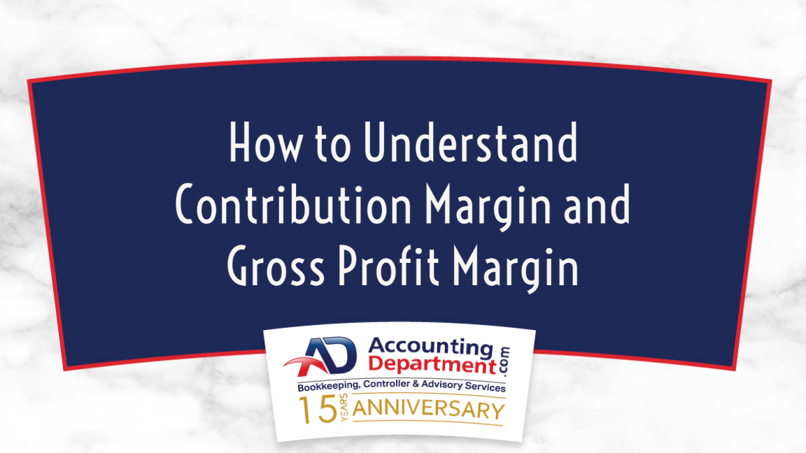How to Understand Contribution Margin and Gross Profit Margin